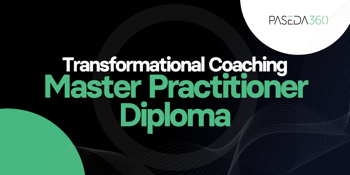 Master Practitioner in Transformational Coaching Diploma - Paseda360